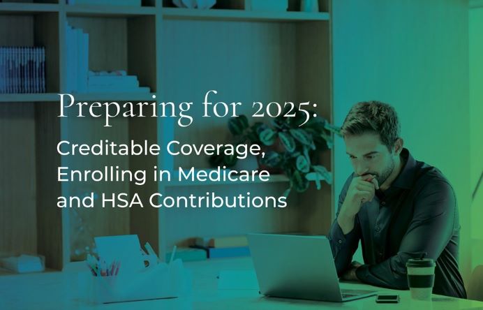 Preparing for 2025: Creditable Coverage, Enrolling in Medicare and HSA Contributions | Alera ...